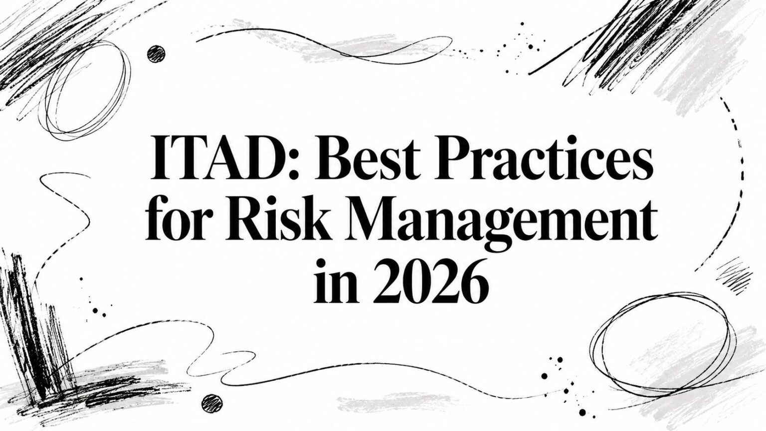 ITAD: Best Practices for Risk Management in 2026